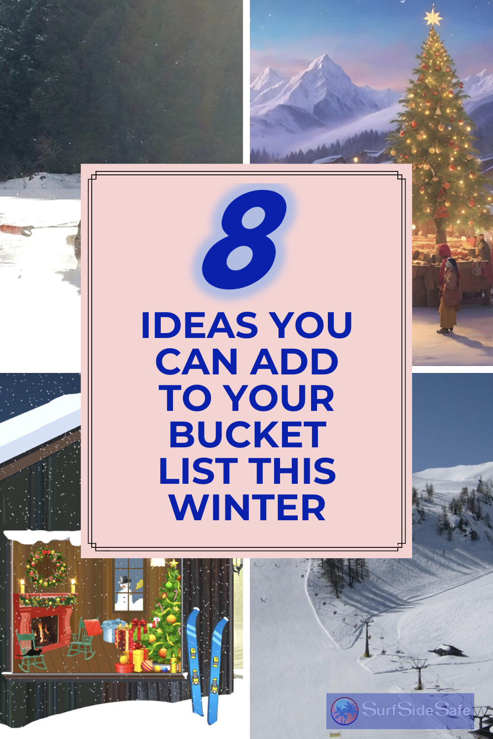 8 Ideas You Can Add to Your Bucket List for Winter | SurfSideSafe Post